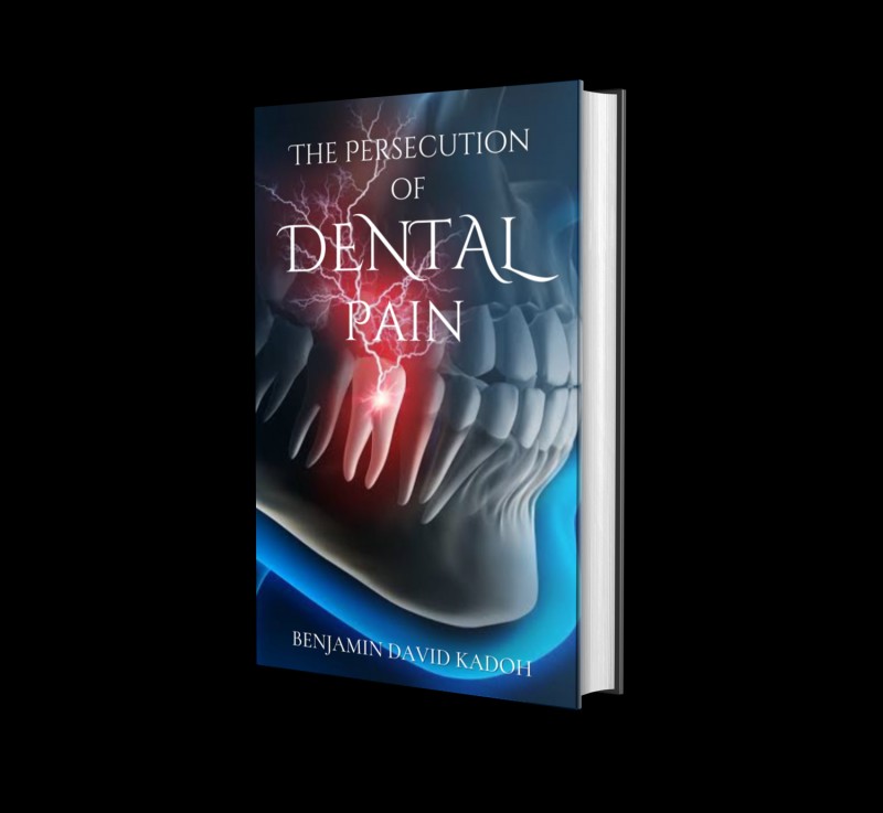 Buy 'The Persecution of Dental Pain' by Benjamin David Kadoh on Selar