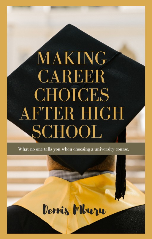 Buy MAKING CAREER CHOICES AFTER HIGH SCHOOL - What No One Tells You ...
