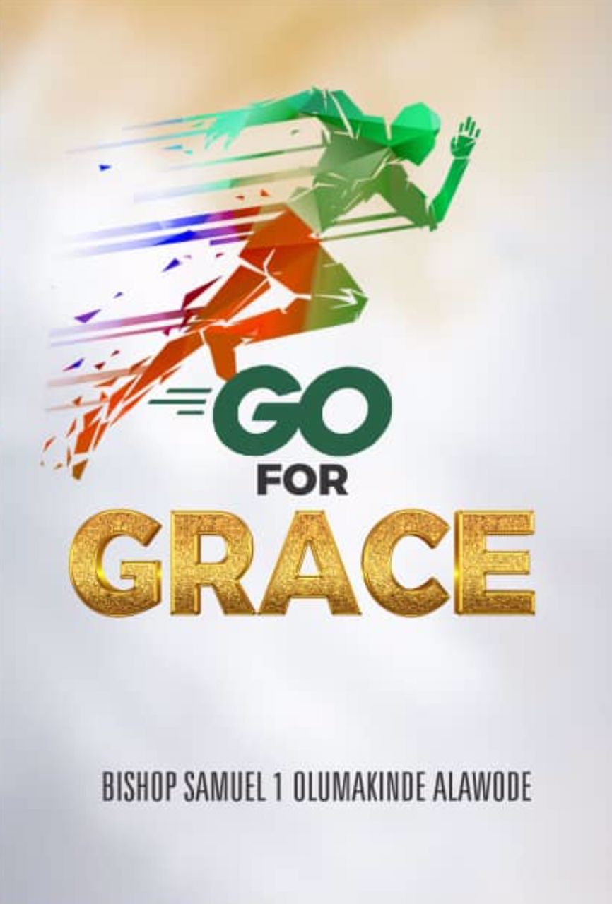Buy GO FOR GRACE by Bishop Samuel1 Olumakinde Alawode on Selar