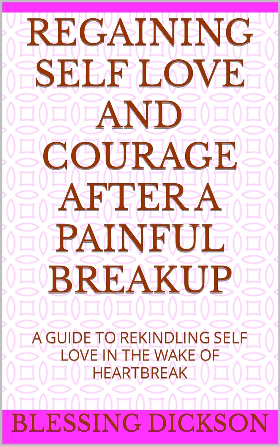Buy Regaining self love and courage by Blessing Dickson on Selar