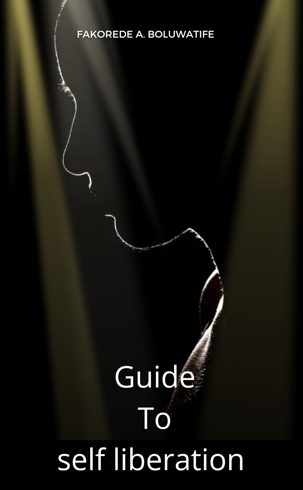 Buy GUIDE TO SELF LIBERATION by Boluwatife Fakorede on Selar