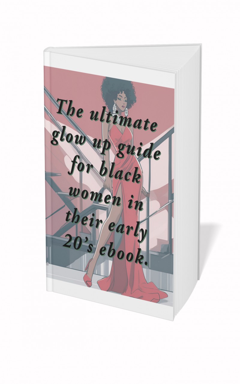 Buy The ultimate glow up guide for black women in their early 20s ebook ...