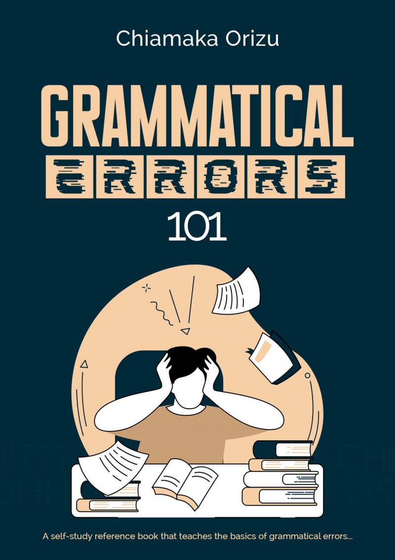 Buy GRAMMATICAL ERRORS 101 by Chiamaka Orizu on Selar