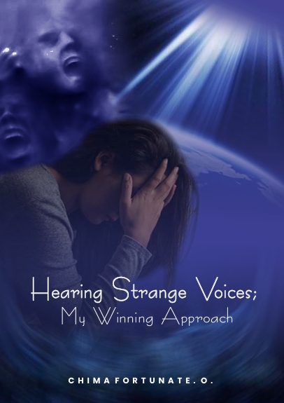 Buy Hearing Strange Voices (My Winning Approach) by Chima Fortunate. 0 by Chima Fortunate on Selar