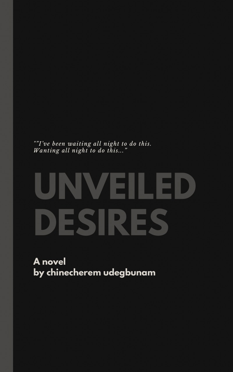 Buy Unveiled Desires by Chinecherem Udegbunam on Selar