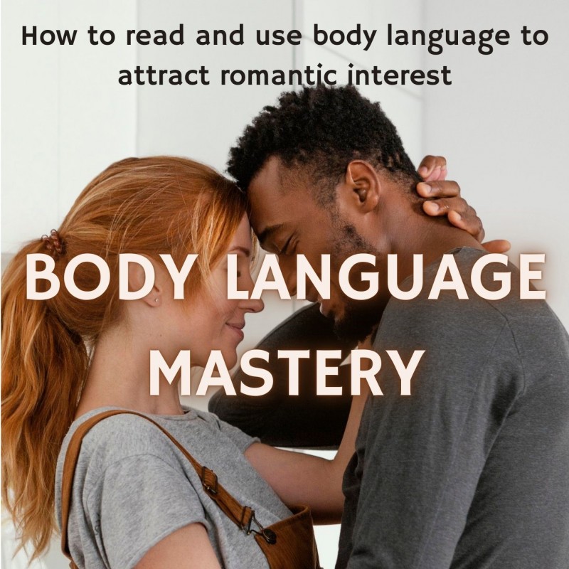 Buy BODY LANGUAGE MASTERY: How to read and use body language to attract ...
