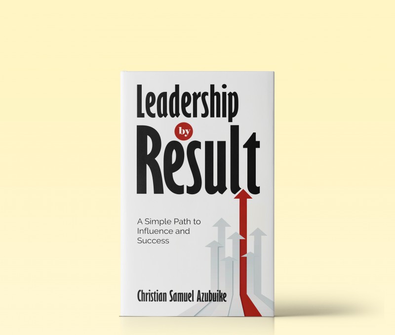 Buy LEADERSHIP BY RESULT by Christian Samuel Azubuike on Selar