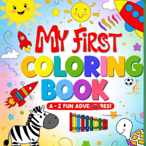 Buy My First Coloring Book: A-Z Fun Adventures: ABC Adventures: Explore ...