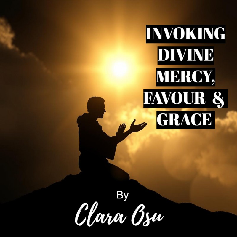 Buy Invoking Divine Mercy, Favour & Grace by clara osu on Selar