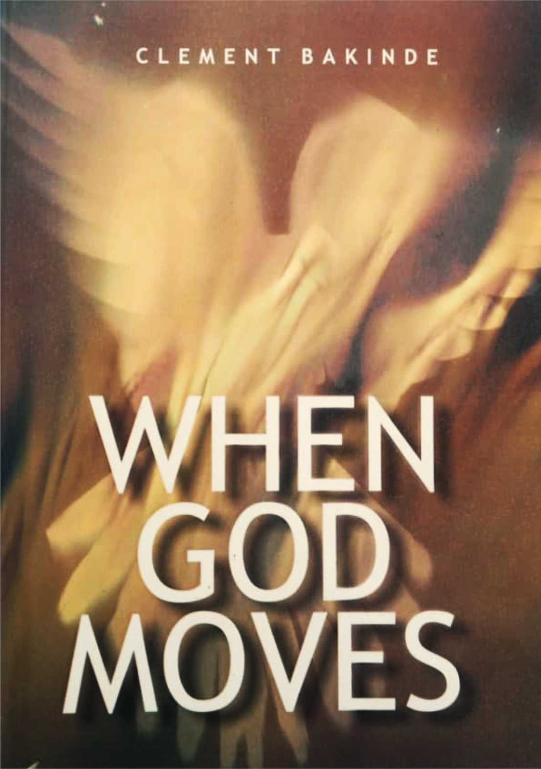 Buy WHEN GOD MOVES by Clement Bakinde on Selar
