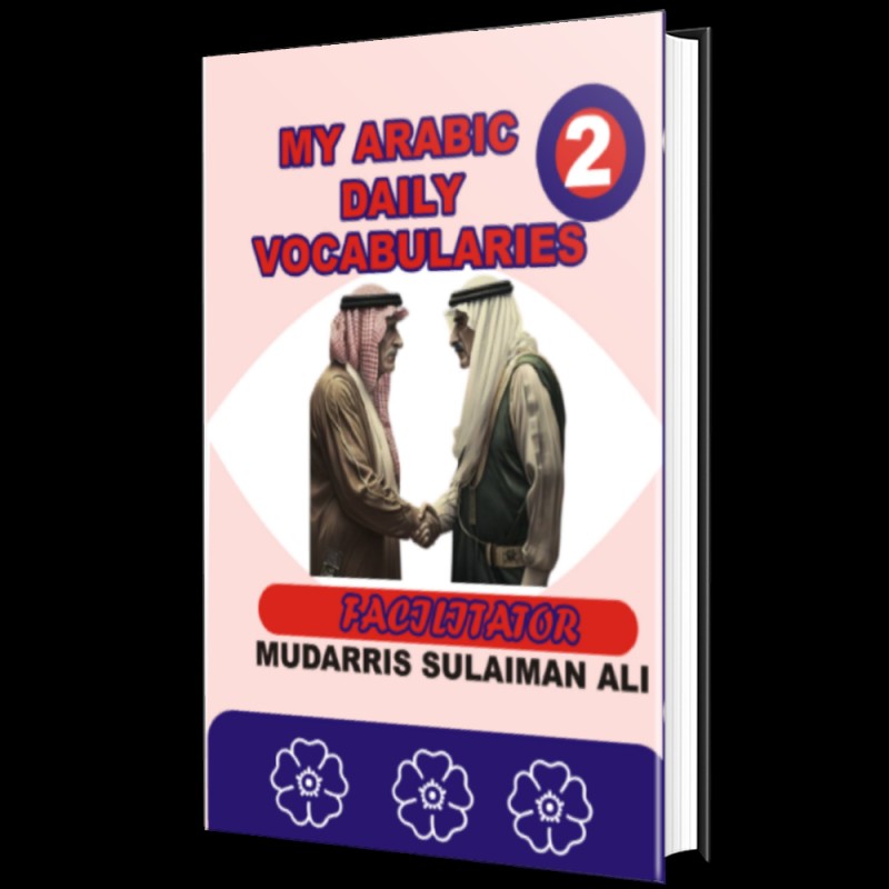 Buy My Arabic Daily Vocabularies/ Book:2 by MUDARRIS SULAIMAN ALI on Selar