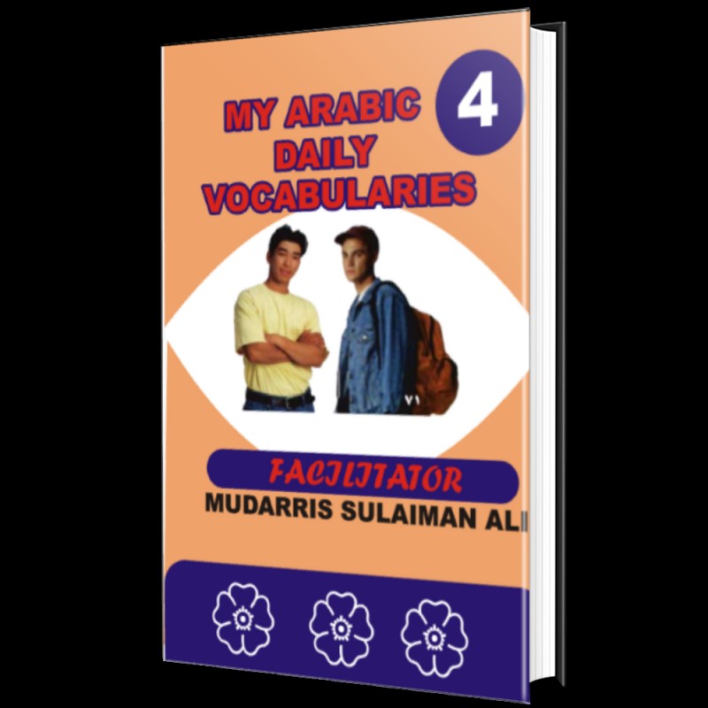 Buy My Arabic Daily Vocabularies/ Book:4 by MUDARRIS SULAIMAN ALI on Selar