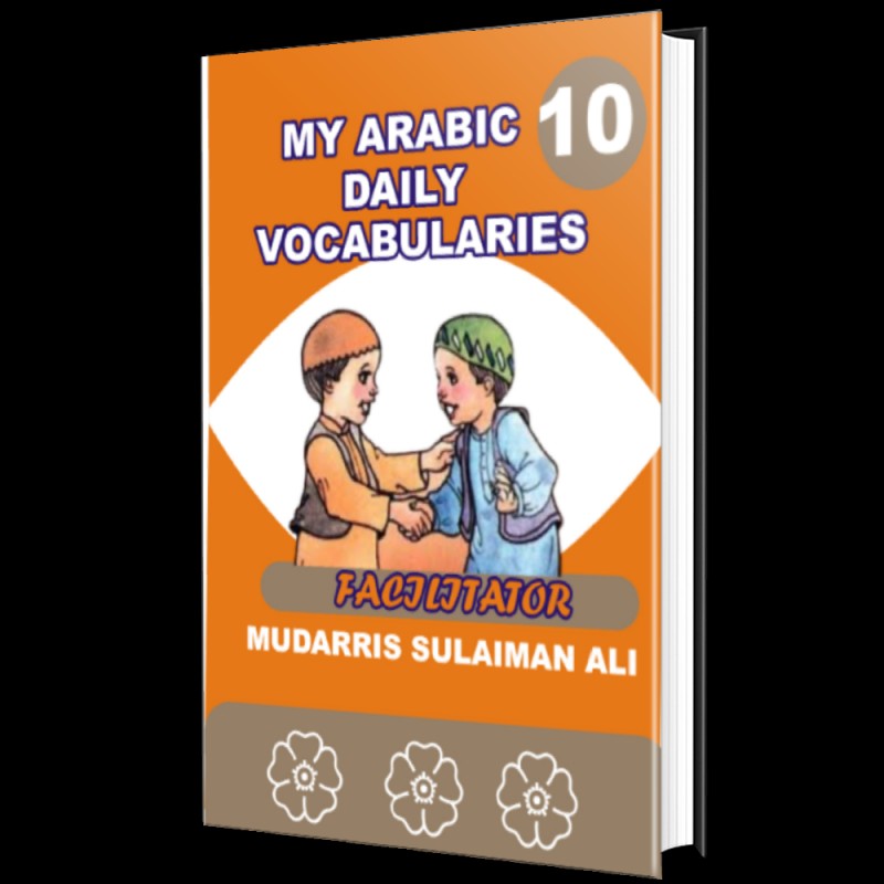 Buy My Arabic Daily Vocabularies/ Book:10 by MUDARRIS SULAIMAN ALI on Selar