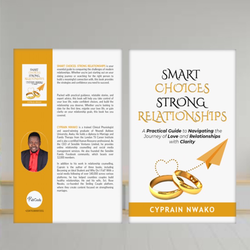 Buy SMART CHOICES, STRONG RELATIONSHIPS (HardCopy) by CYPRAIN ARINZE ...