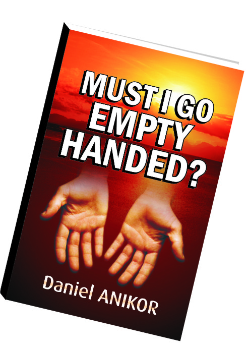 Buy Must I go Empty Handed? by Daniel ANIKOR on Selar