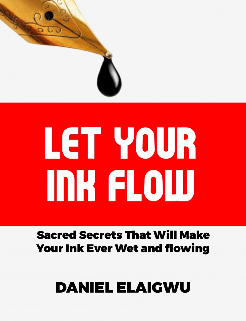 Get Let Your Ink Flow by Daniel Elaigwu on Selar