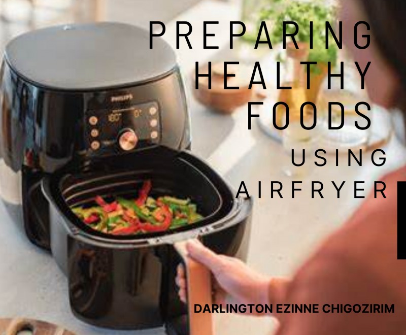Buy Basic Airfryer techniques and some recipes by Darlington Ezinne ...
