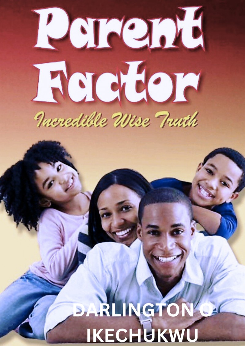 Buy PARENT FACTOR by Darlington Ikechukwu on Selar