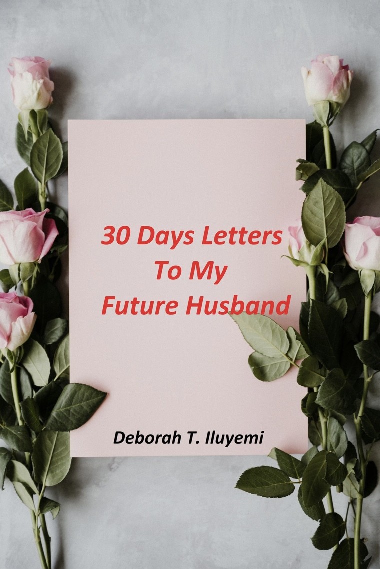 Buy 30 Days Letters to my Future Husband by Deborah T. Iluyemi on Selar.co