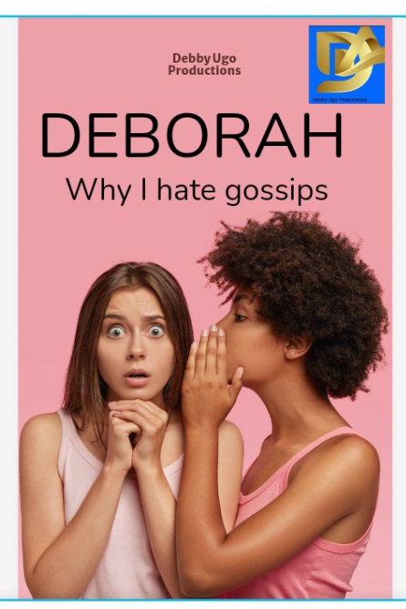 Buy DEBORAH (why I hate gossips) by Deborah Ugochukwu on Selar