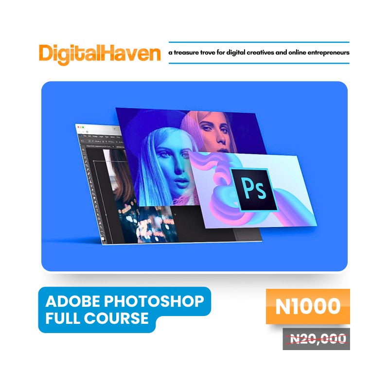 Buy ADOBE PHOTOSHOP FULL COURSE by Digital Haven on Selar