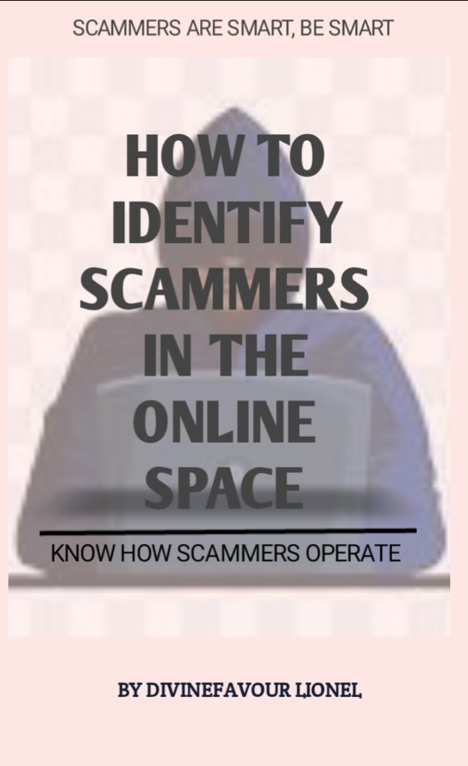 Buy HOW TO IDENTIFY SCAMMERS IN THE ONLINE SPACE by Divinefavour Lionel ...
