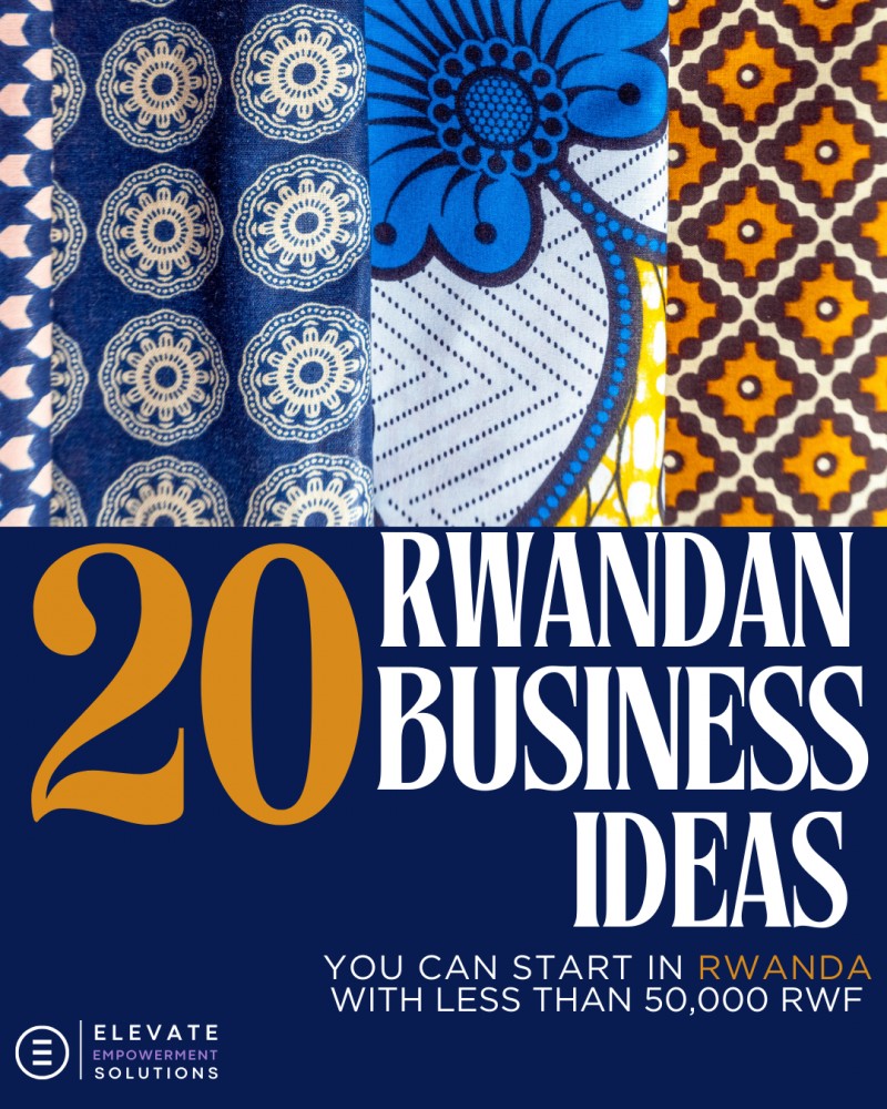 Buy 20 Rwandan Business Ideas | You can start with Less Than 50,000 RWF ...