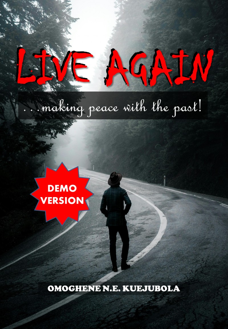 Get LIVE AGAIN ...making peace with the past (Demo Version) by Omoghene Ebruphiyor Kuejubola on ...
