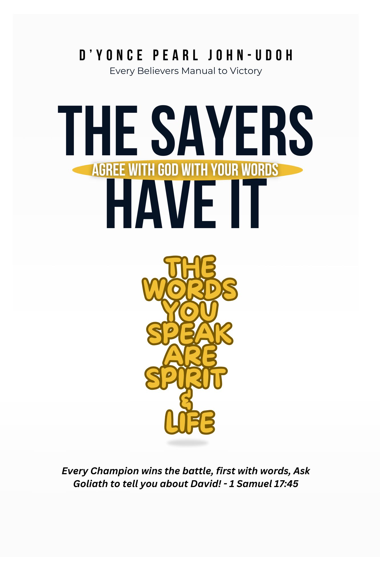 Buy THE SAYERS HAVE IT - AGREE WITH GOD WITH YOUR WORDS by Edionoabasi ...