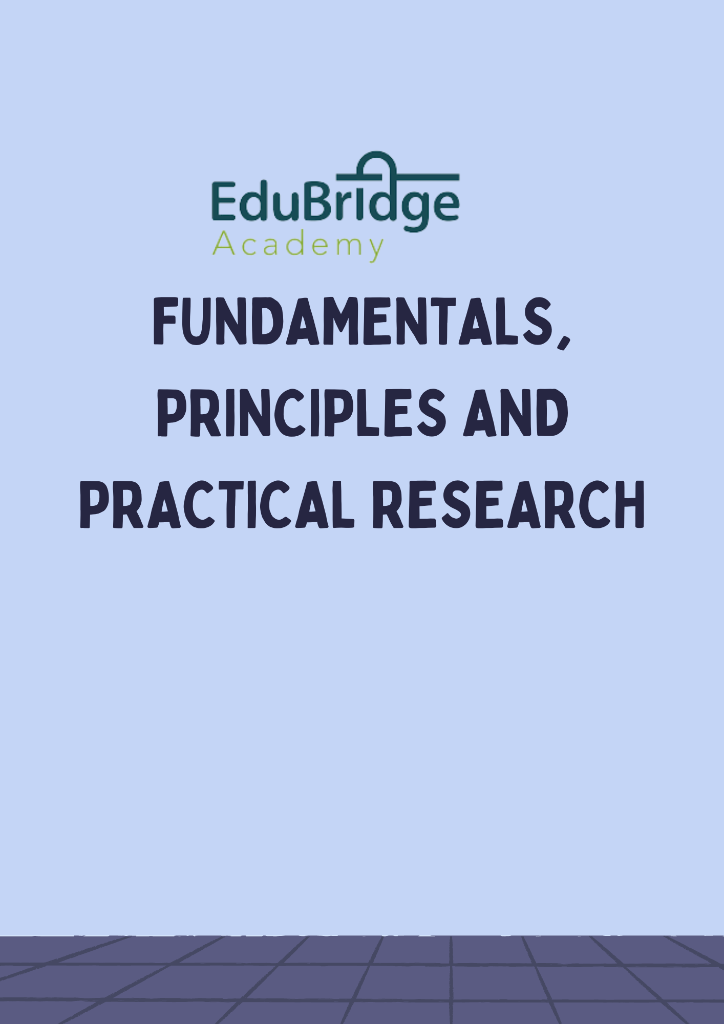 Buy FUNDAMENTALS, PRINCIPLES AND PRACTICAL RESEARCH by EduBridge ...