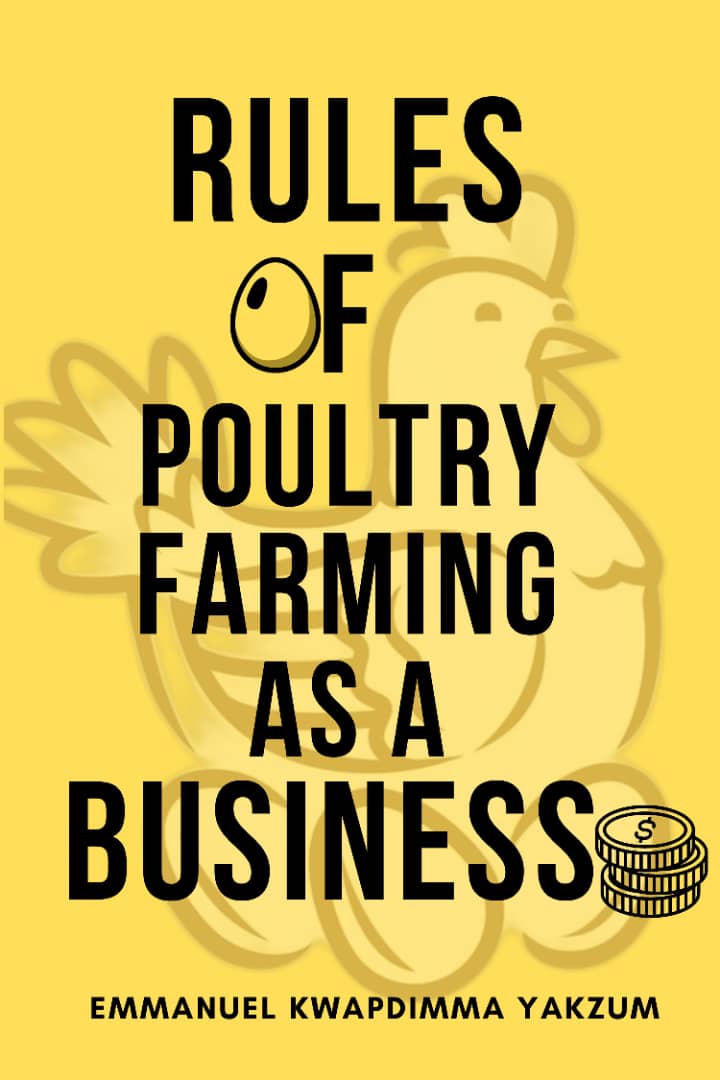 Buy Rules of Poultry Farming as a Business by Emmanuel Kwapdimma on Selar