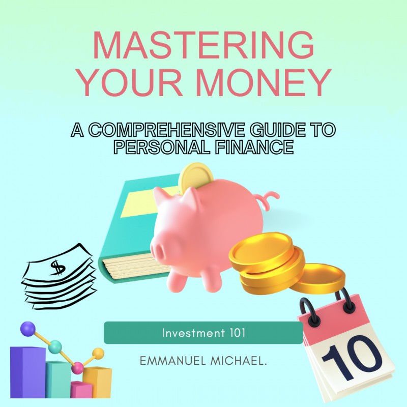 Buy Mastering Your Money: A Comprehensive Guide to Personal Finance by ...