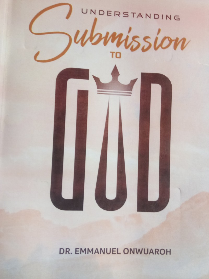 Buy UNDERSTANDING SUBMISSION TO GOD by Emmanuel Onwuaroh on Selar