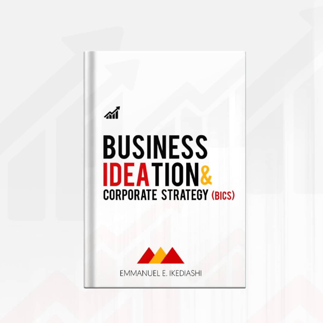Buy Business Ideation and Corporate Strategy (BICS) by EMMANUEL E ...