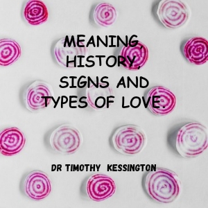 Buy MEANING, HISTORY, SIGNS AND TYPES OF LOVE by Eric Okundaye on Selar