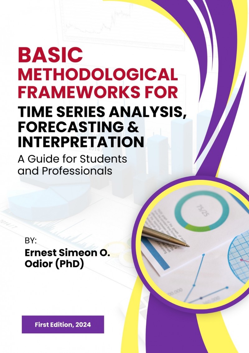 Buy Basic Methodological Frameworks for Time Series Analysis, Forecasting & Interpretation by ...