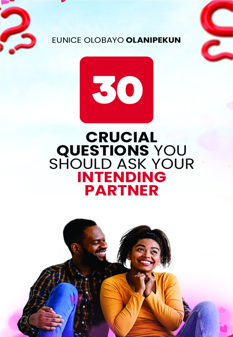 Buy 30 CRUCIAL QUESTIONS YOU SHOULD ASK YOUR INTENDING PARTNER by COACH EUNICE OLANIPEKUN on Selar