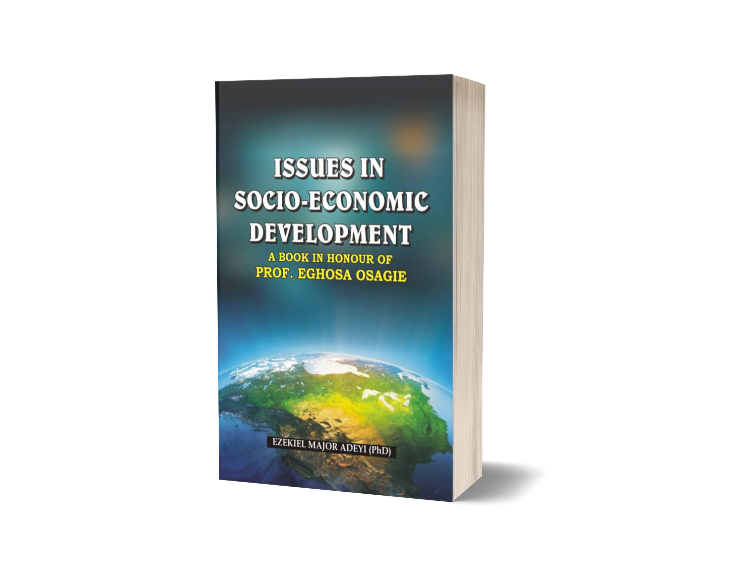 Buy ISSUES IN SOCIO-ECONOMIC DEVELOPMENT by EZEKIEL MAJOR ADEYI on Selar