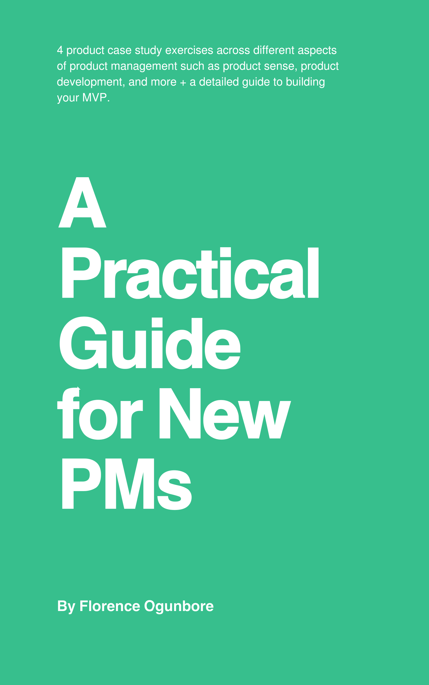 Buy A Practical Guide for New Product Managers by Florence Ogunbore on ...