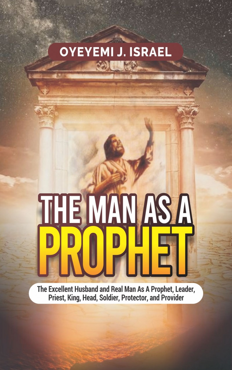 Buy The Man as a Prophet by Oyeyemi J. Israel on Selar