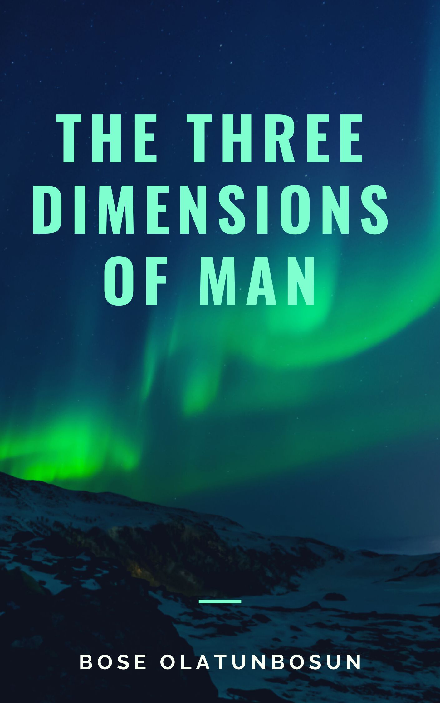Get THE THREE DIMENSION OF MAN by Gbeminiyi Bosede A Olatunbosun on Selar