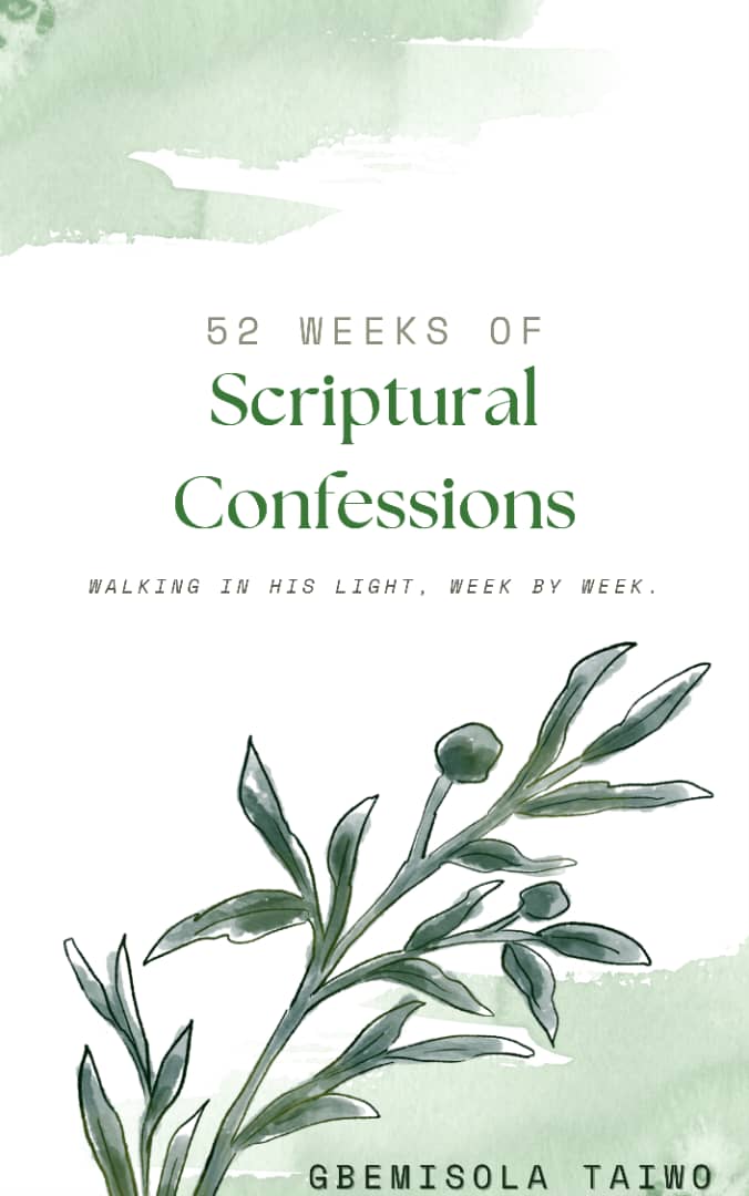 Get 52 WEEKS OF SCRIPTURAL CONFESSION. by Gbemisola Taiwo on Selar