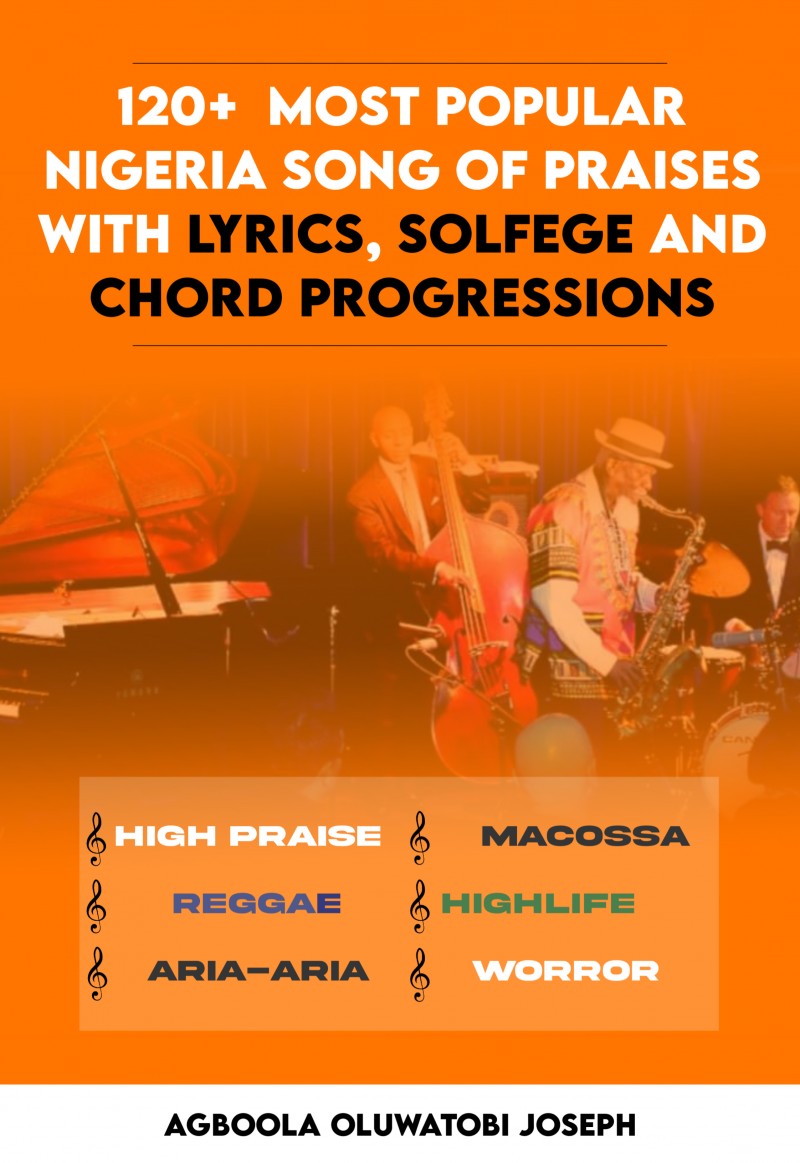 Buy 120+ MOST POPULAR NIGERIA SONGS OF PRAISES WITH LYRICS, SOLFEGE AND ...