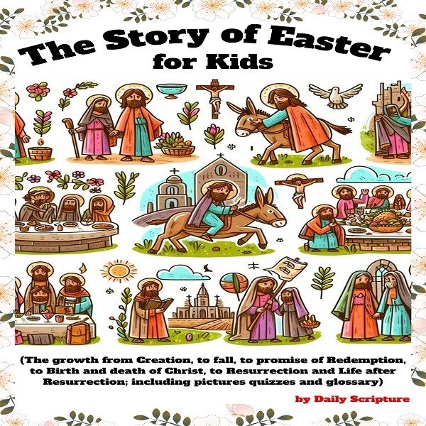 Buy The Story of Easter for Kids (The growth from Creation, to fall, to ...