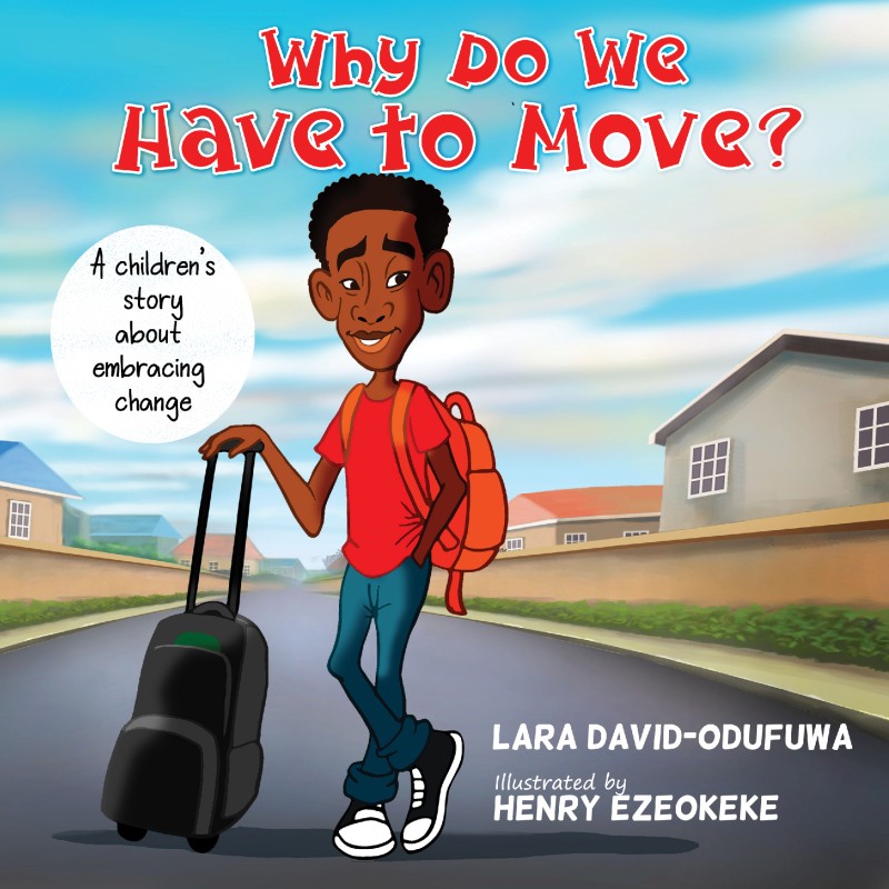 Buy Why Do We Have To Move - A children's story about embracing change ...