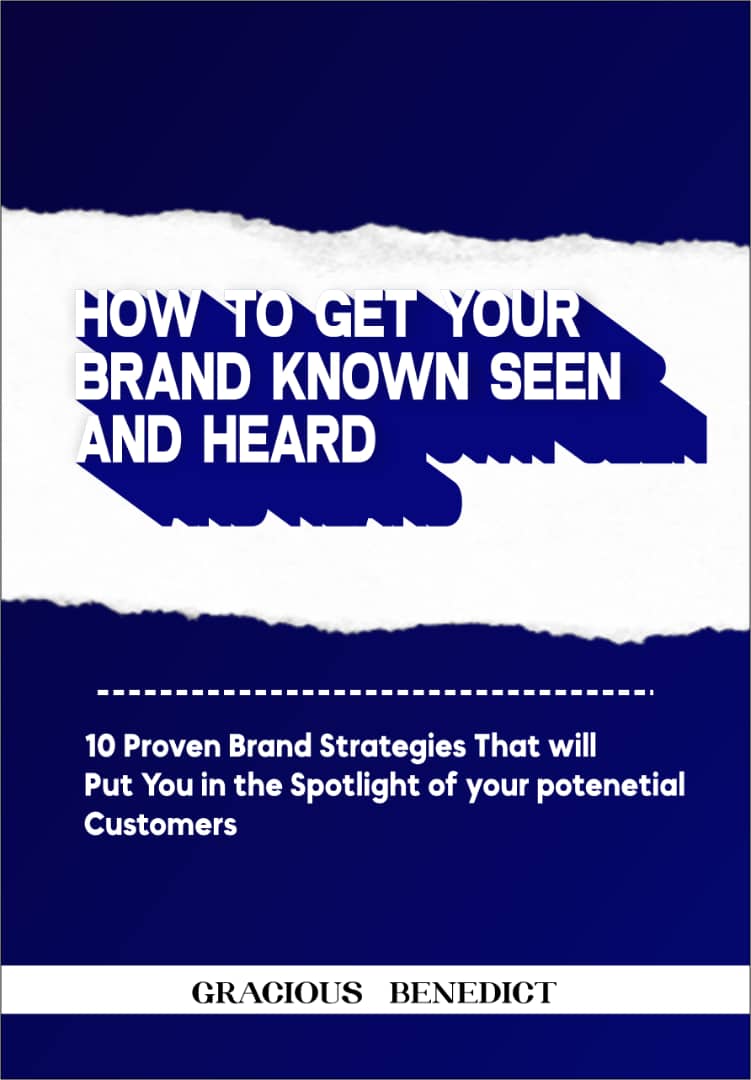 Get HOW TO GET YOUR BRAND KNOWN, SEEN AND HEARD. by Gracious Benedict ...