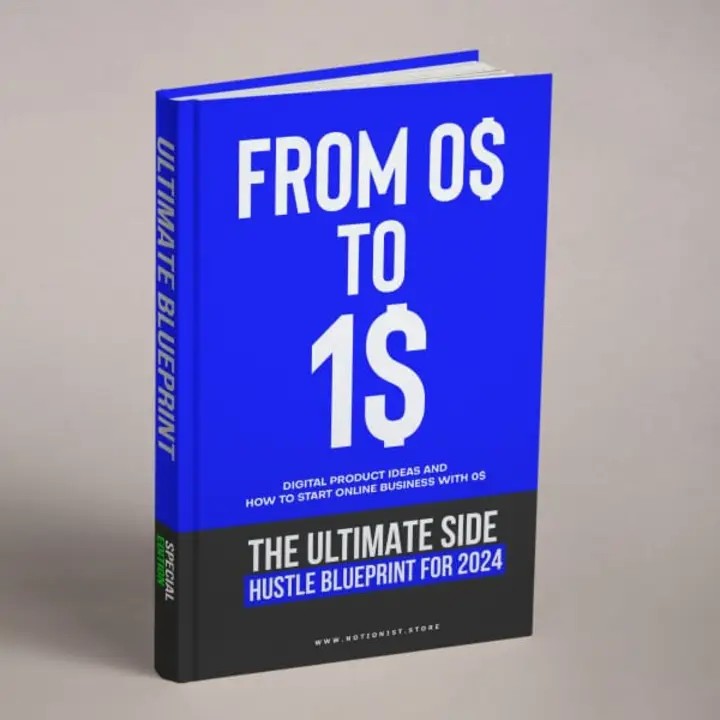 Buy The ultimate side hustle blueprint for 2024(digital products idea and how to start an online ...
