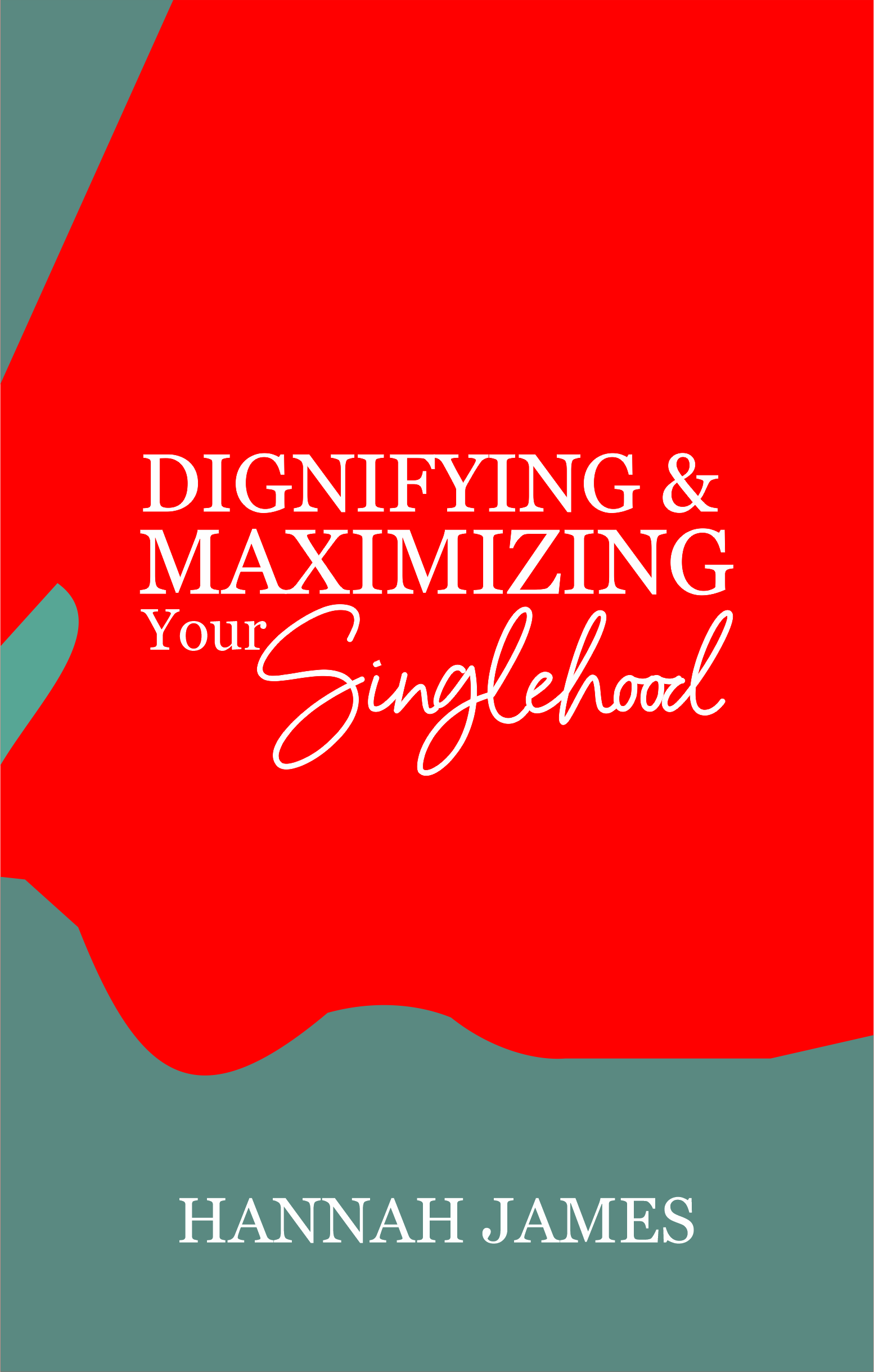 Buy Dignifying and Maximizing Your Singlehood by HANNAH JAMES on Selar