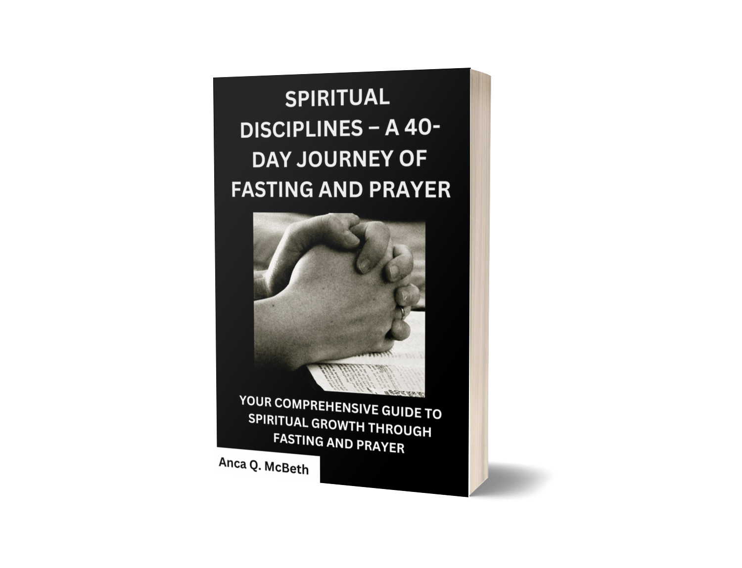 Buy Spiritual Disciplines: A 40-Day Journey of Fasting and Prayer Your ...