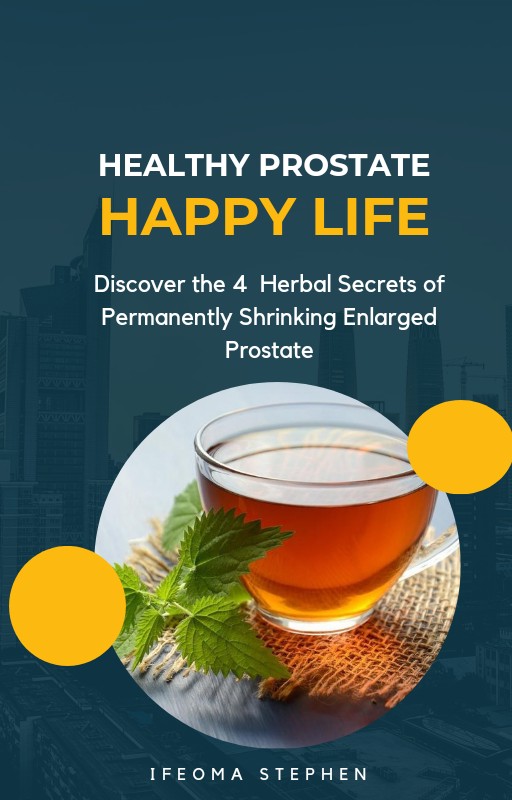 Buy HEALTHY PROSTATE, HAPPY LIFE. by ANYA FURU UGO HOME OF HERBS AND ...